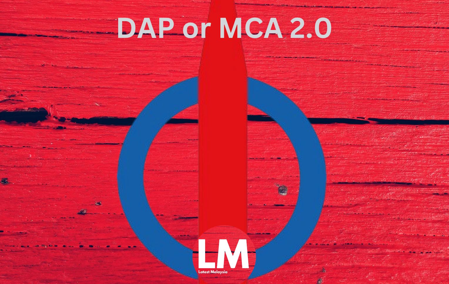 MCA dissolving in DAP idea will destroy the Democratic Action Party ...